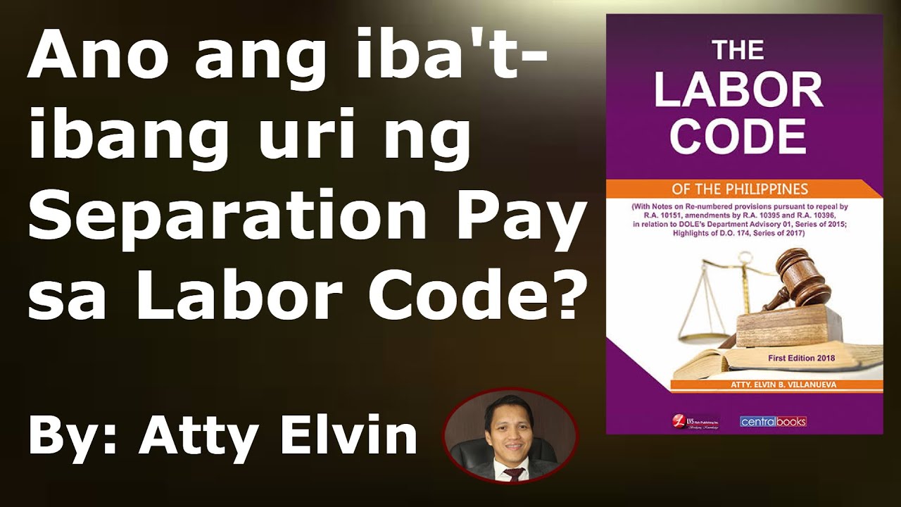 Ano ang iba't-ibang uri ng Separation Pay sa Labor Code? - YouTube
