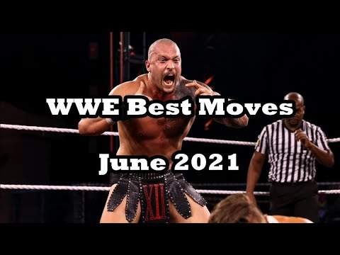 WWE Best Moves of 2021 - JUNE