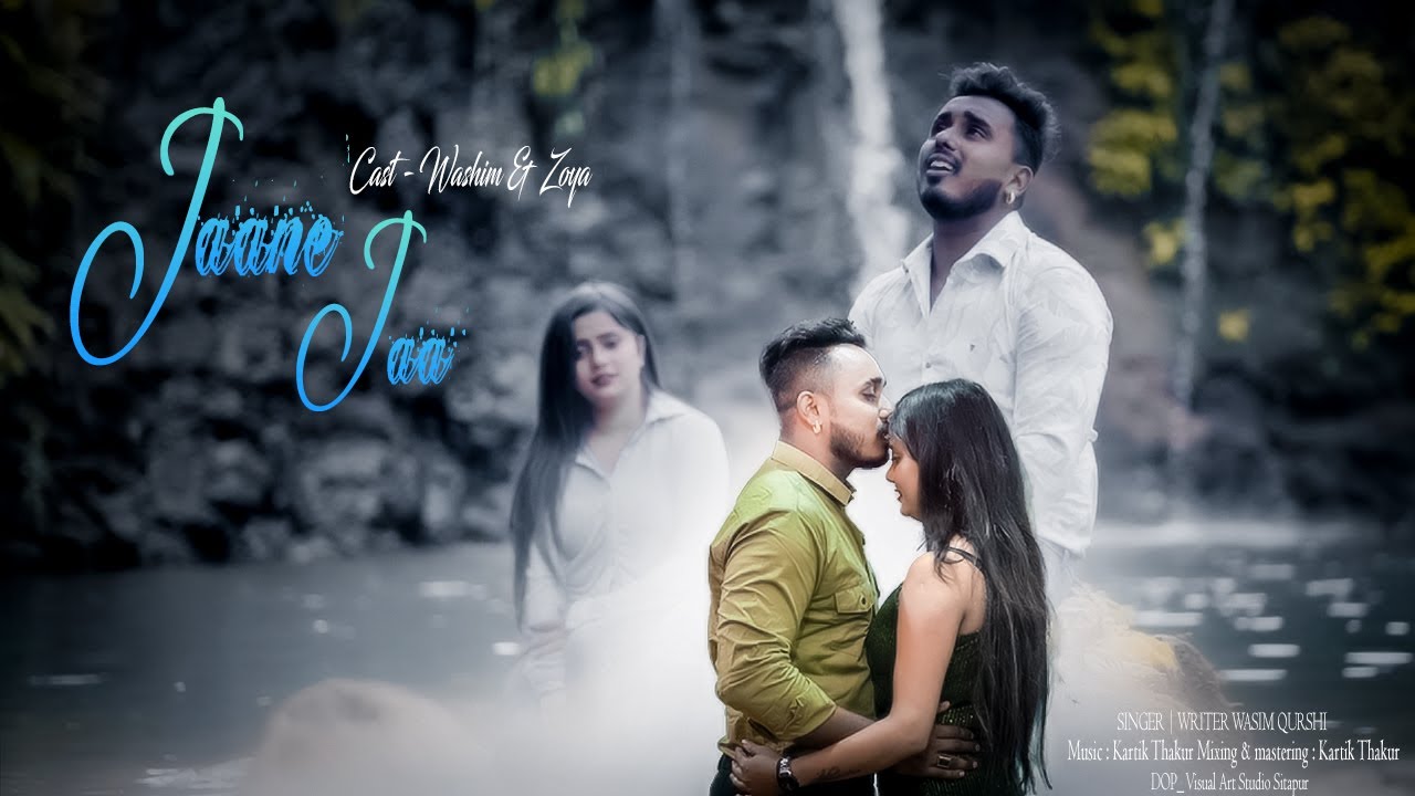 JAANE JAA OFFICIAL SONG VIDEO | WASIM QURESHI | WASIM & ZOYA - YouTube