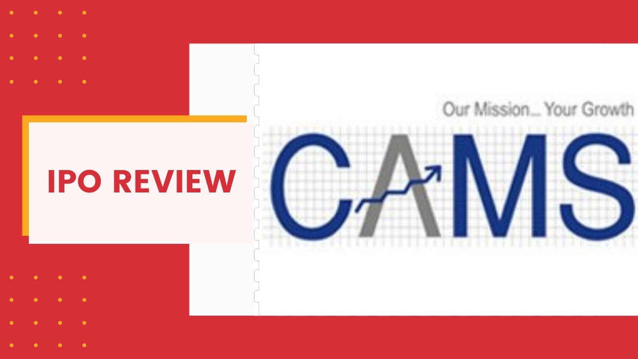 Cams IPO Review | Computer Age Management Services IPO | CAMS IPO DATES ...
