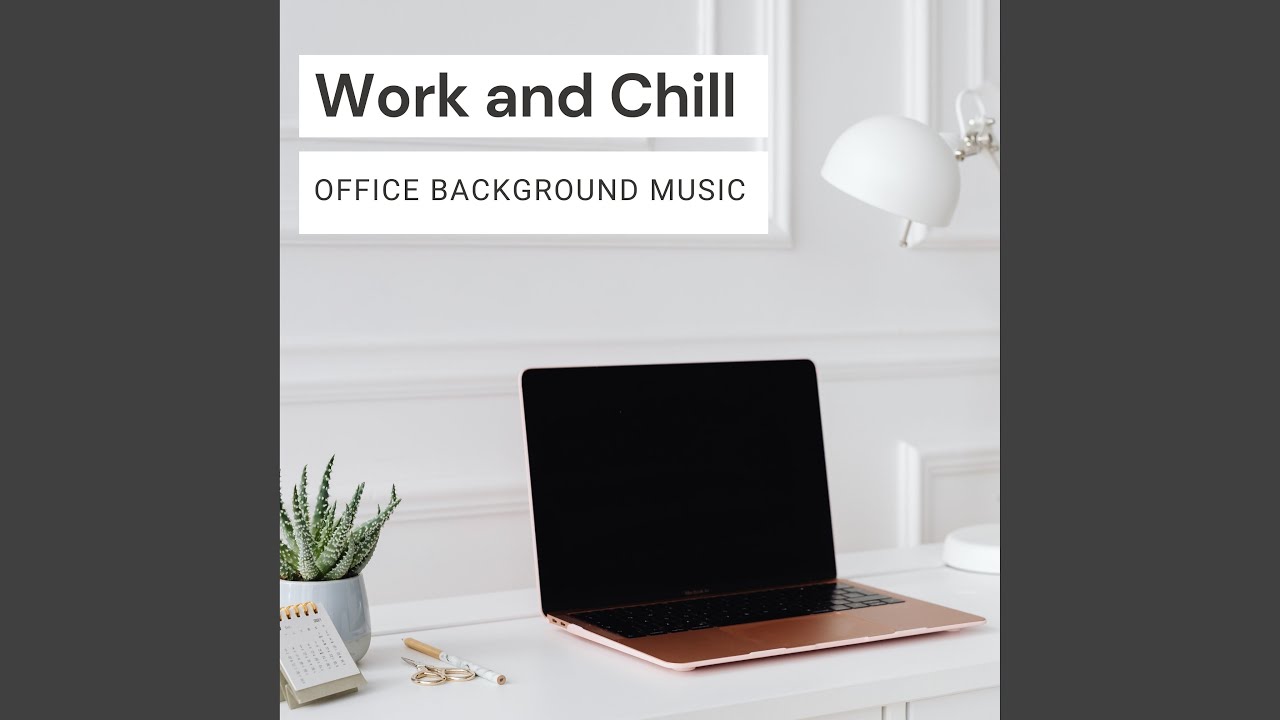 Work and Chill - YouTube Music