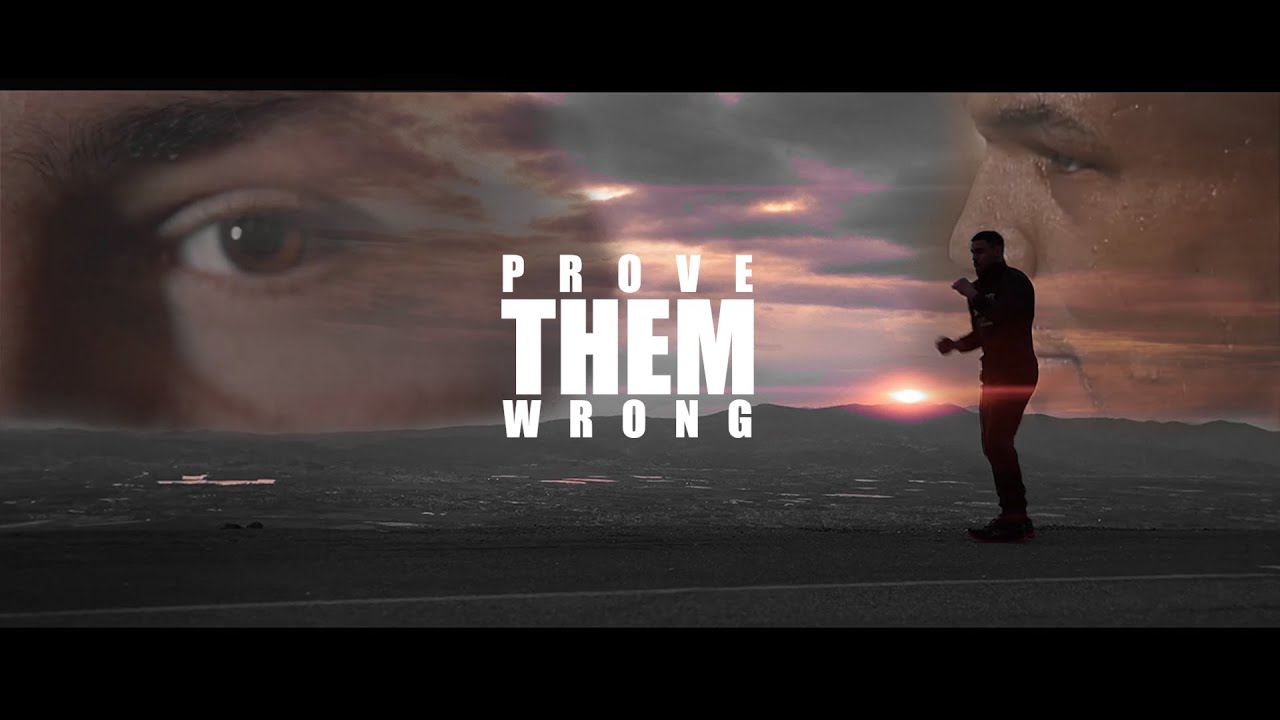 "prove them wrong" - YouTube
