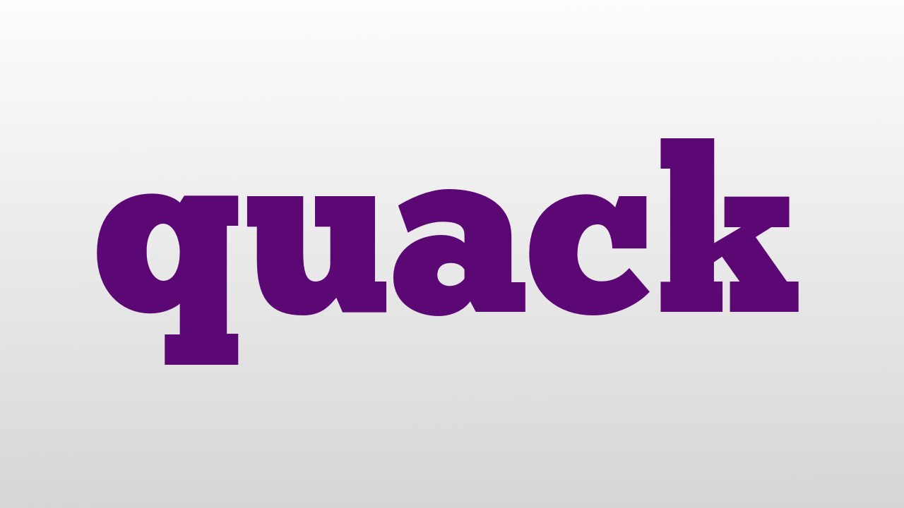 Quack Meaning And Pronunciation YouTube quack-meaning-and-pronunciation-youtube