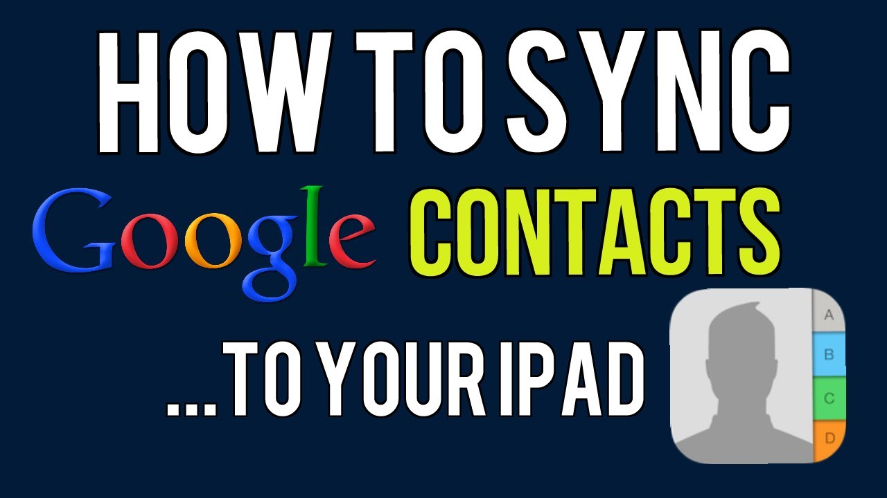 How To Sync Google Contacts To Your Ipad YouTube how-to-sync-google-contacts-to-your-ipad-youtube