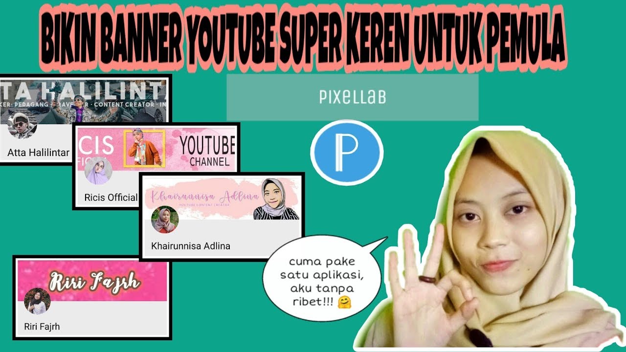 CARA MEMBUAT BANNER YOUTUBE UNTUK PEMULA || SUPER KECE || PIXELLAB ...
