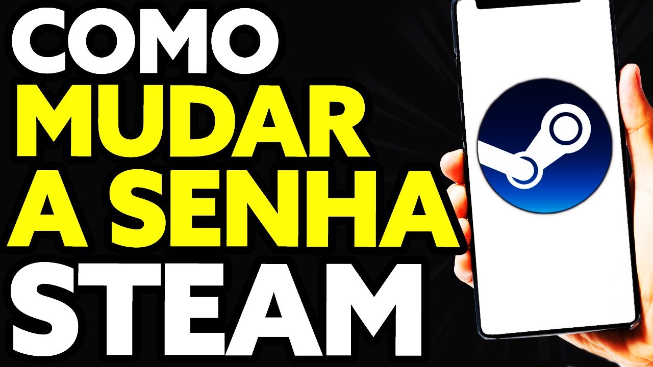 Como Mudar a Senha da Steam (Rápido e Fácil!) - YouTube