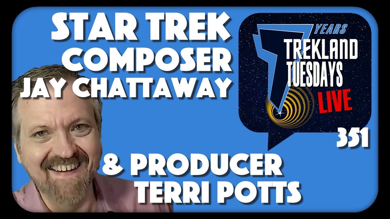 "7th Anniversary Special: Composer Jay Chattaway & Producer Terri Potts ...