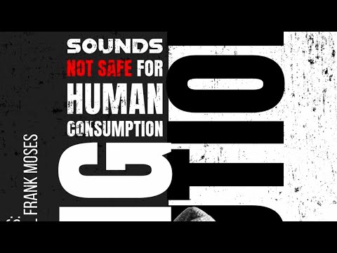Sounds Not Safe for Human Consumption: A Symphony of Unconventional ...