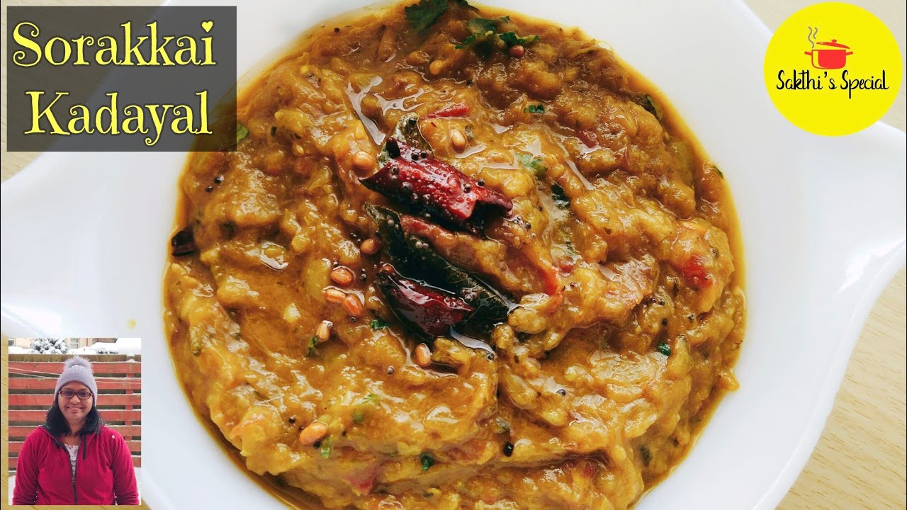 Sorakkai Kadayal | Bottle Gourd Recipe | Surakkai Kadayal | Bottle ...