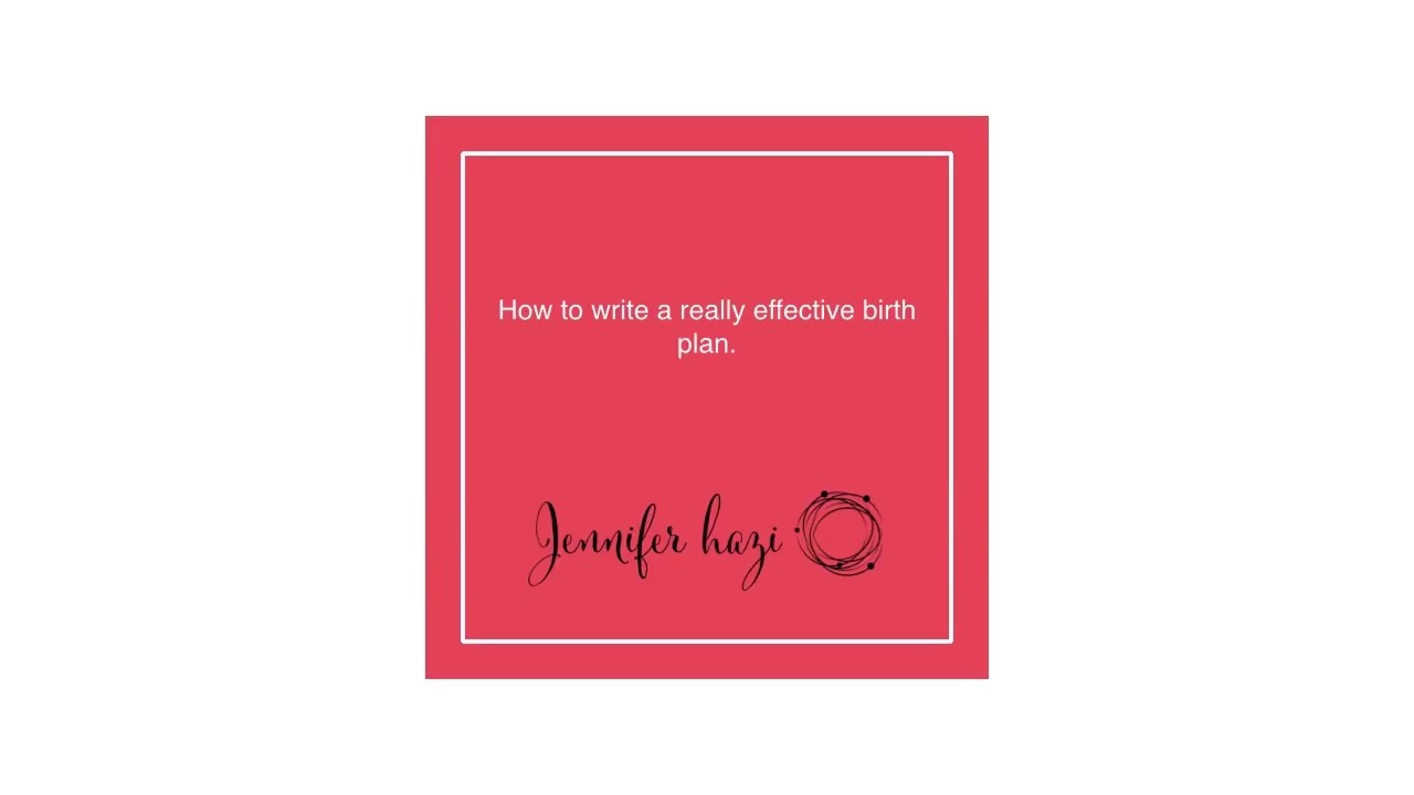 Why Did We Start Writing Birth Plans YouTube why-did-we-start-writing-birth-plans-youtube