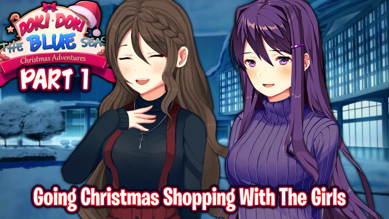 Going Christmas Shopping With The Girls!!!!(Part 1)(DDLC The Blue Seas ...