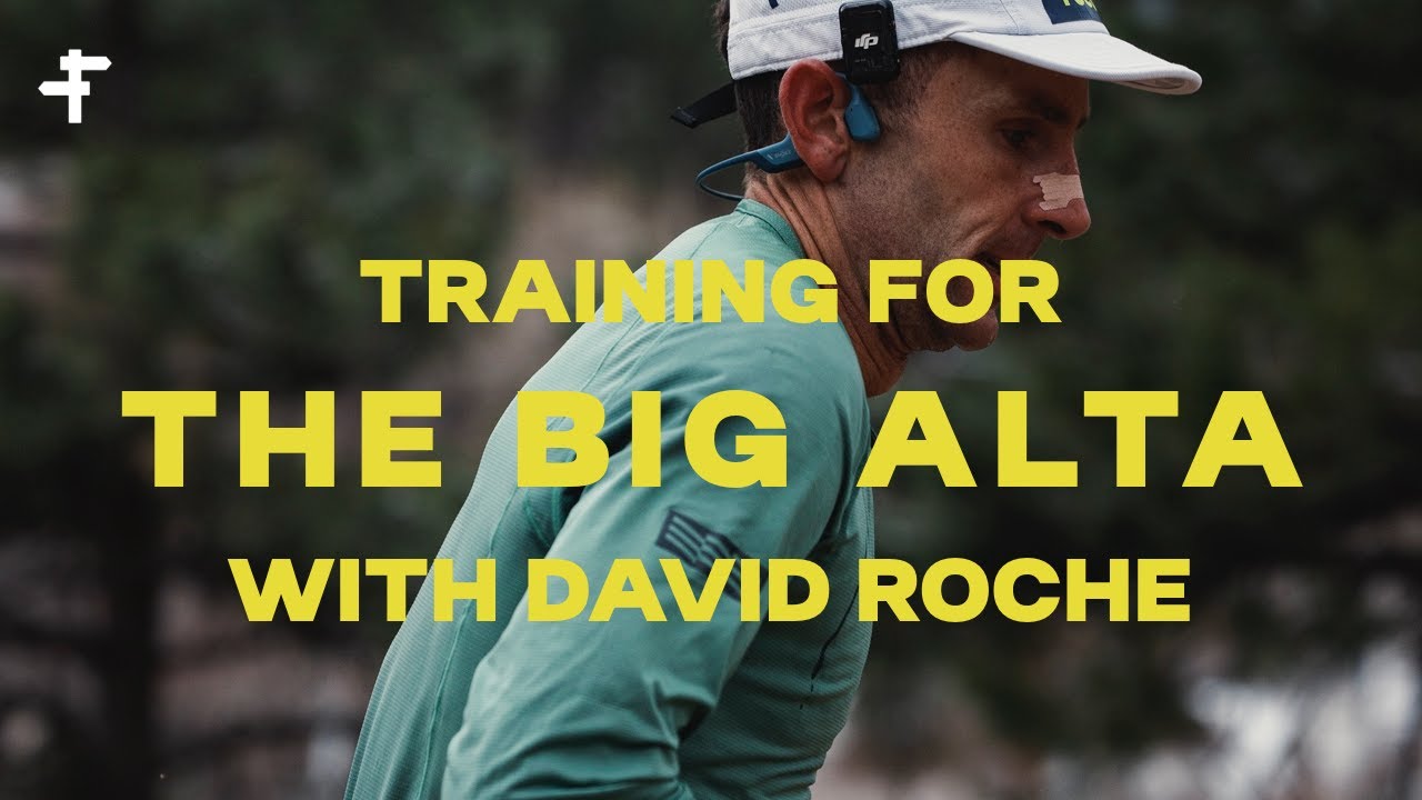 Training For The Big Alta With David Roche - YouTube