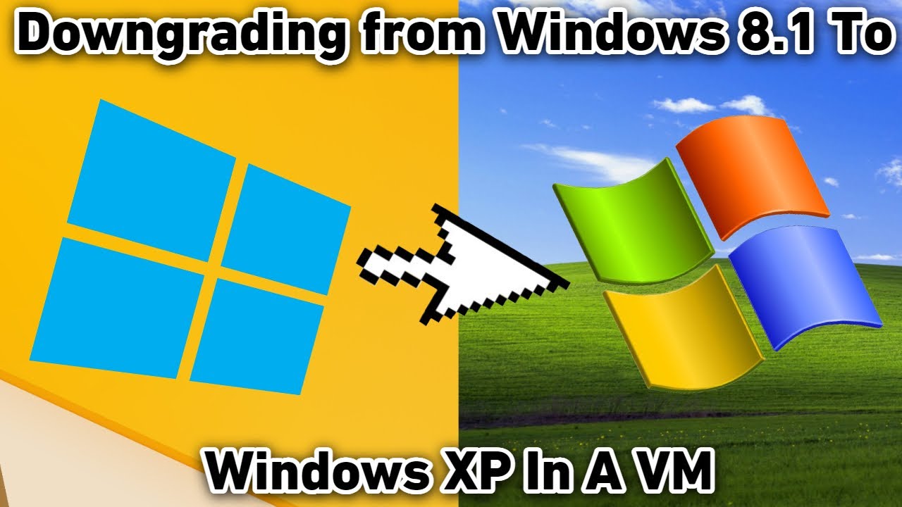Downgrading from Windows 8.1 to Windows XP In A VM (Fail) - YouTube