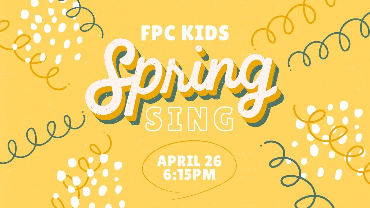 FPC Kids Spring Sing! - YouTube