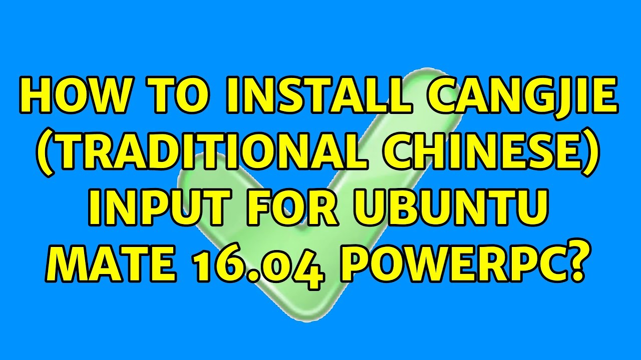 Ubuntu: How to install Cangjie (Traditional Chinese) input for Ubuntu ...