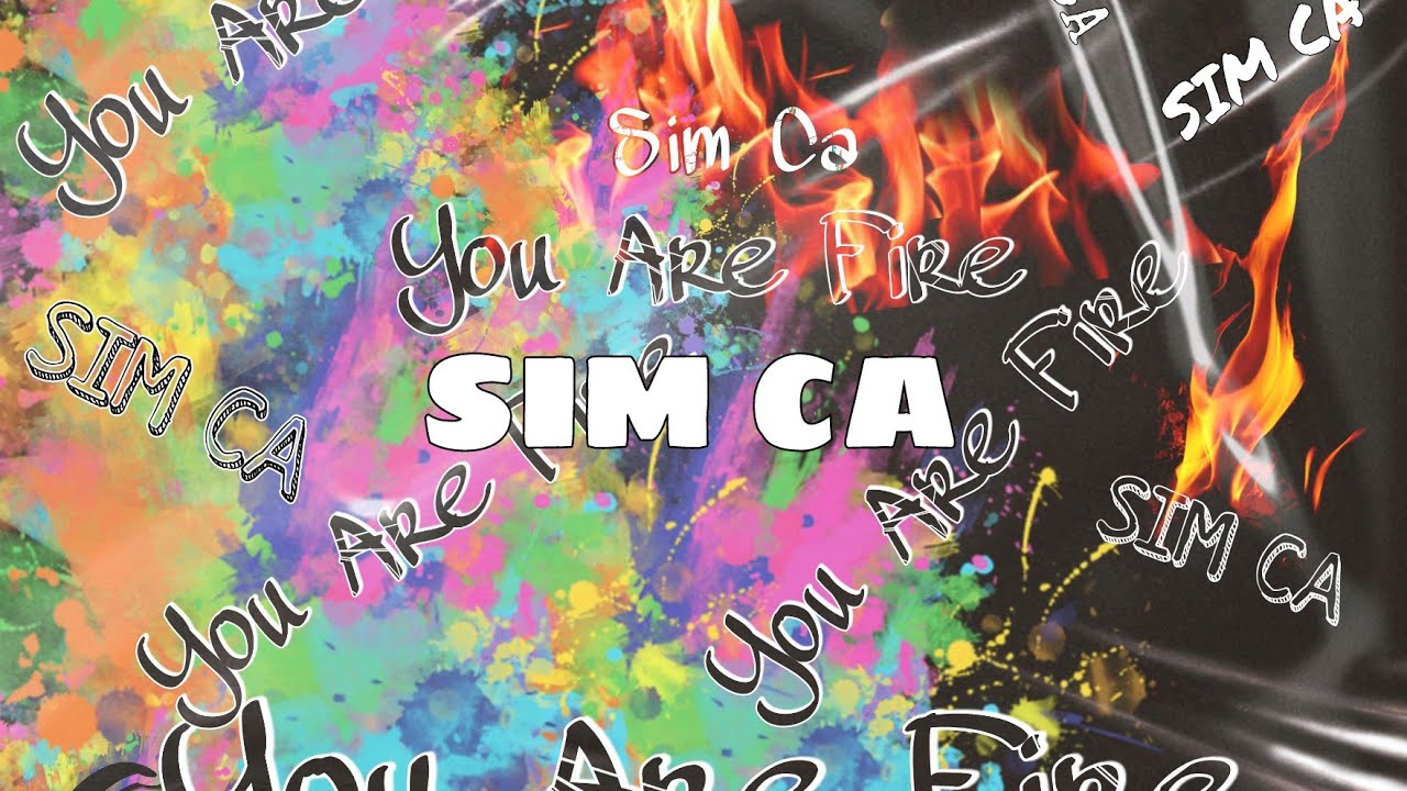 Sim Ca_-_You are Fire (official audio) - YouTube