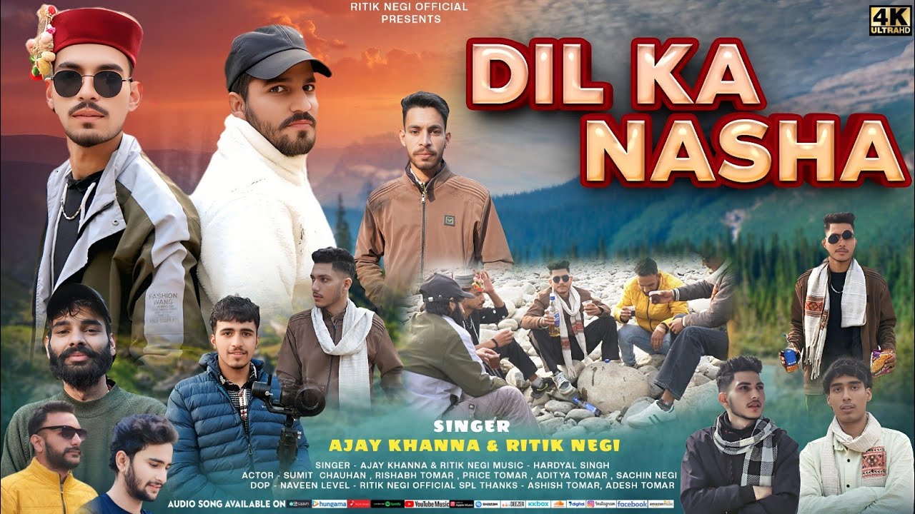 दिल का नशा | dil ka nasha/ Singer - ajay Khanna & ritik Negi pahadi dj ...