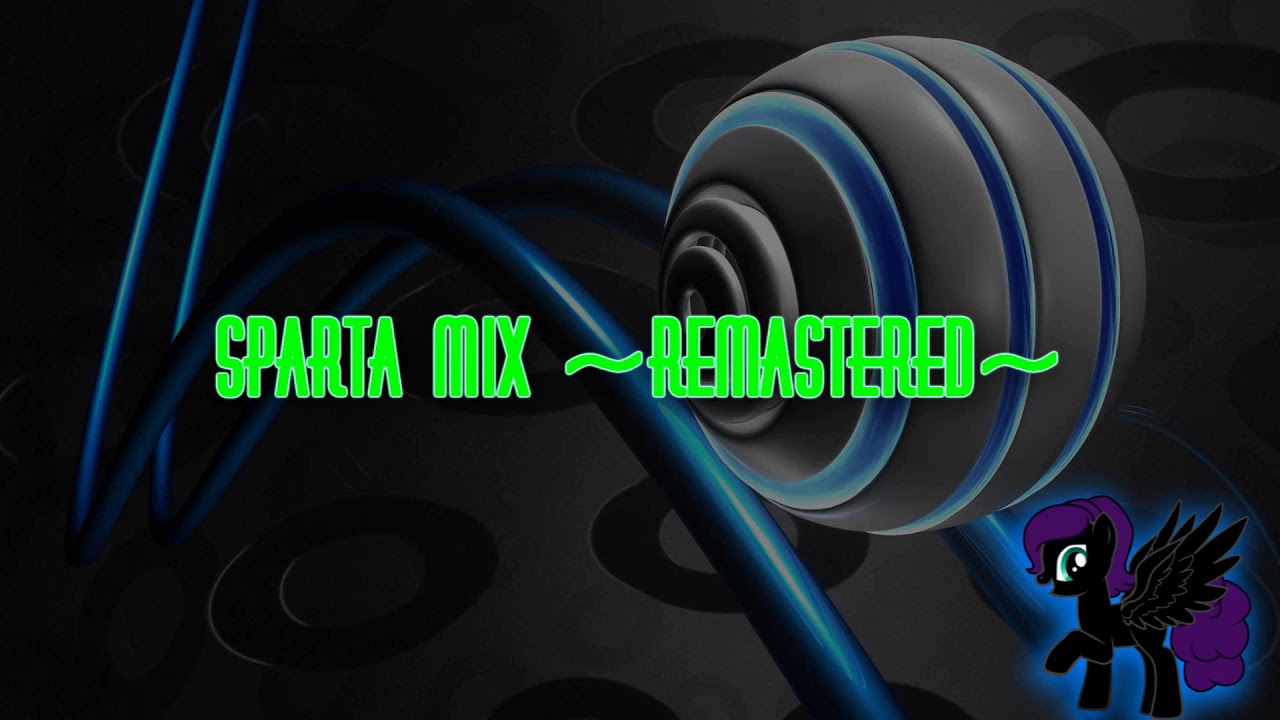 Sparta Mix ~Remastered~ (-Reupload-) - YouTube