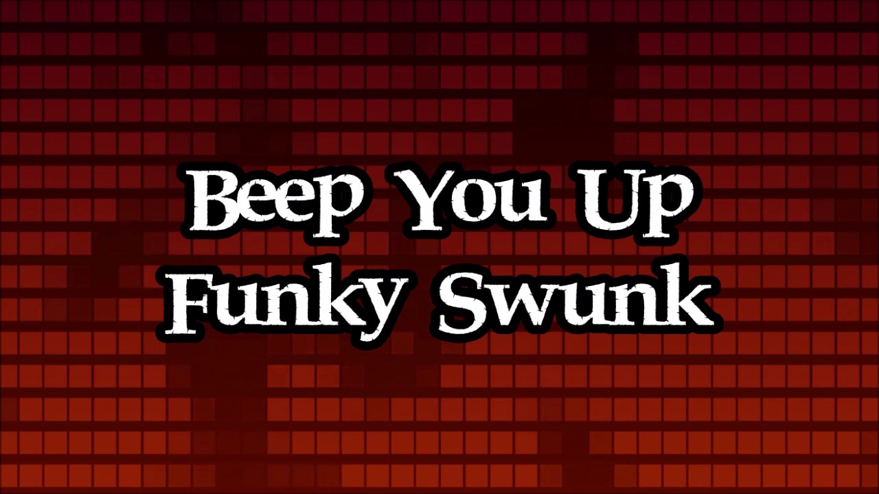 Funky Swunk - Beep You Up (Beepu extended version) - YouTube