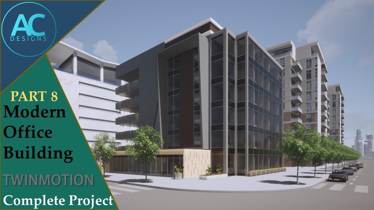Modern Office Building | Part 8 | Complete Step by Step | Twinmotion ...