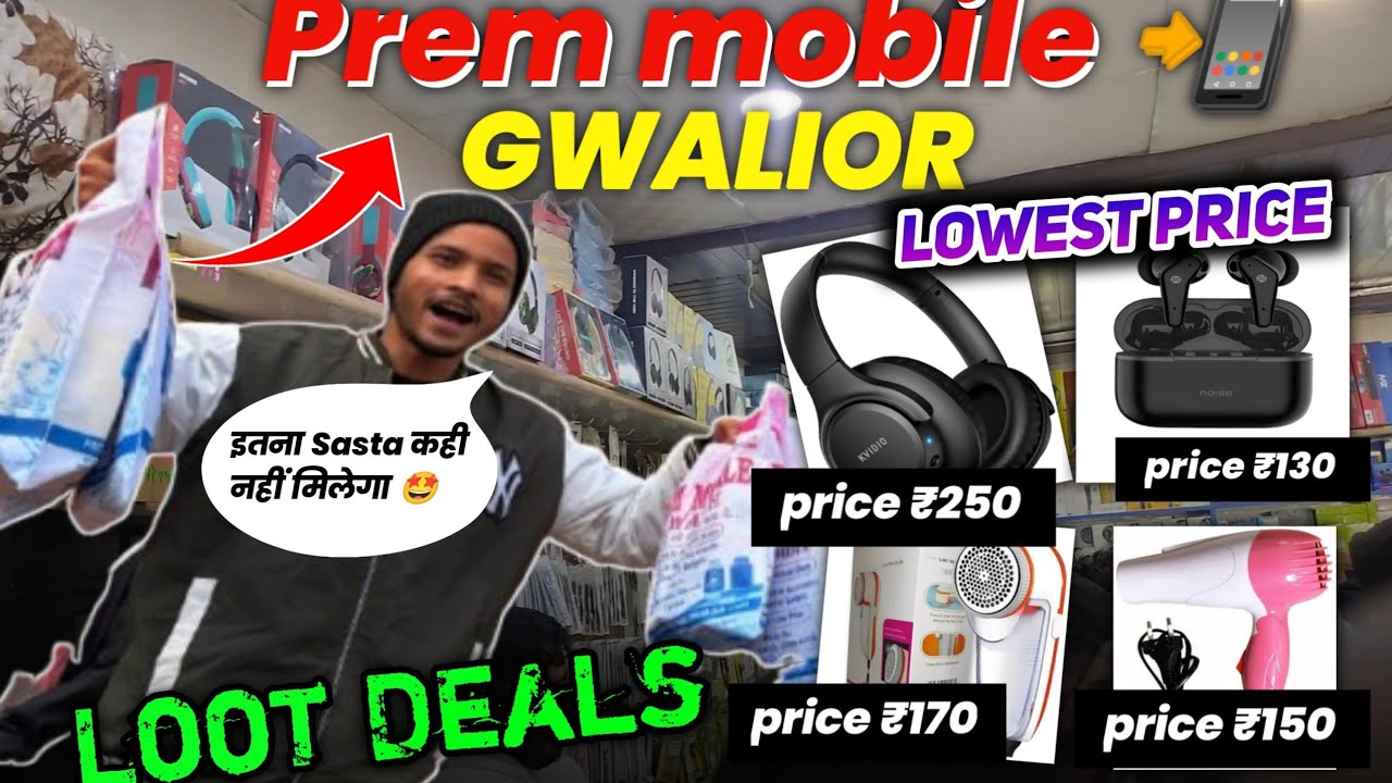 Prem Mobile Shope | in Gwalior | India 's Lowest Price Product 🧧| prem ...