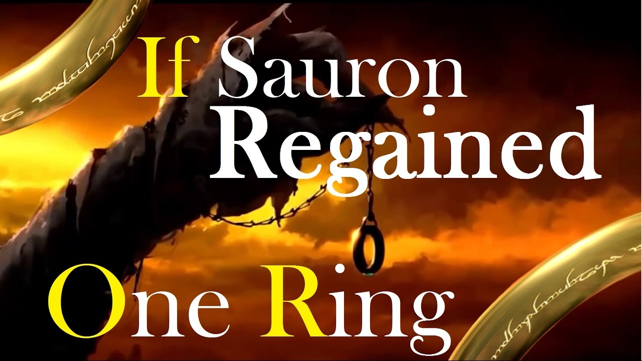 If Sauron regained the One Ring - YouTube