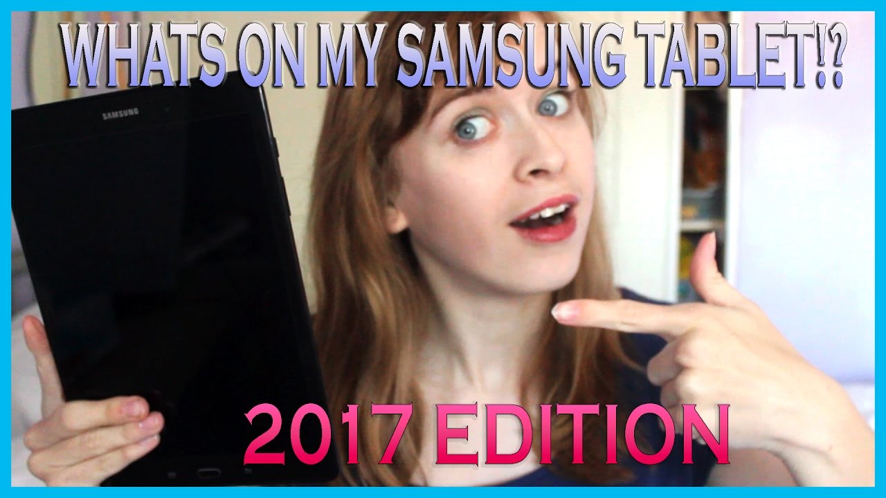 Whats On My Samsung Tablet 2017! | ItsBecky - YouTube