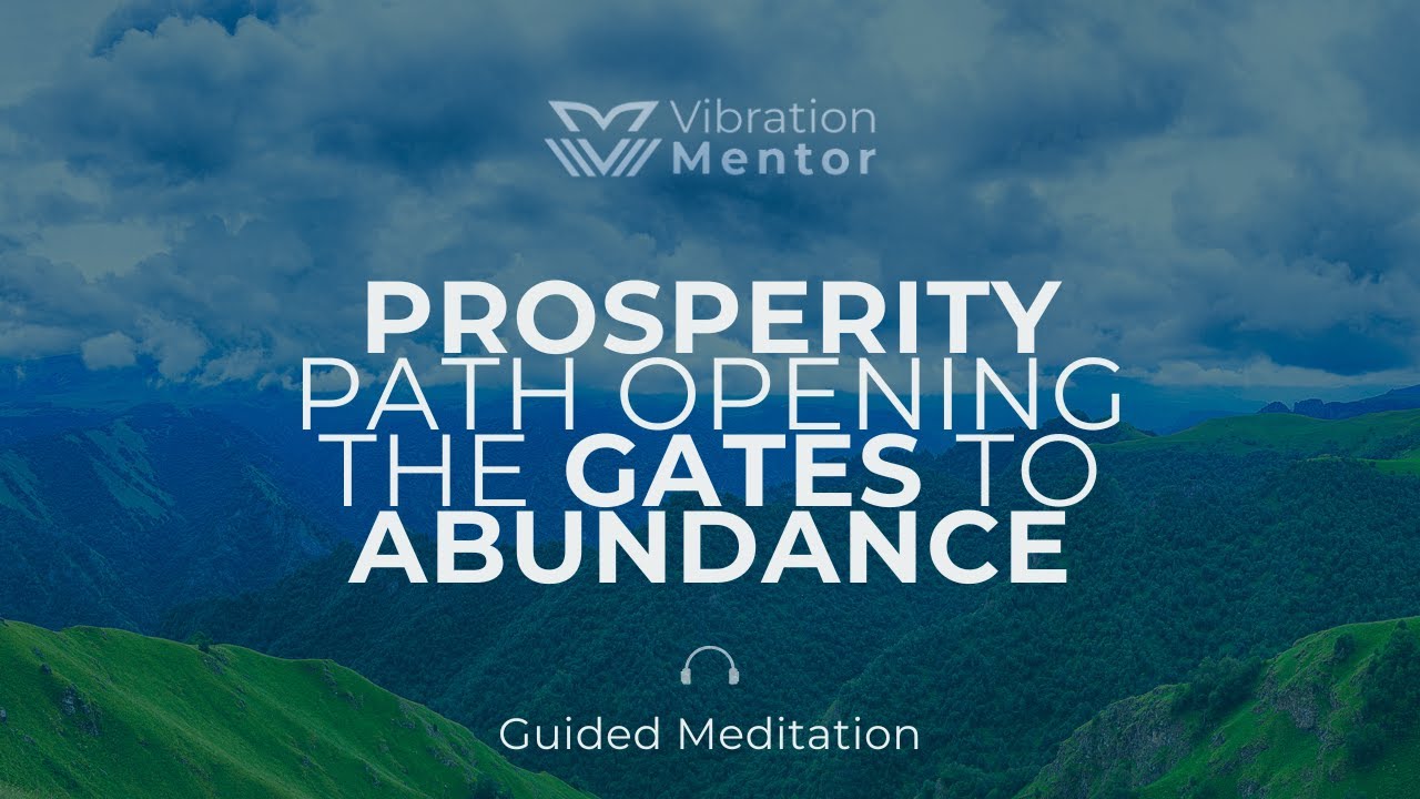 Prosperity Path: Opening the Gates to Abundance - YouTube