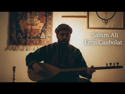 Şahım Ali | Eren Canbolat