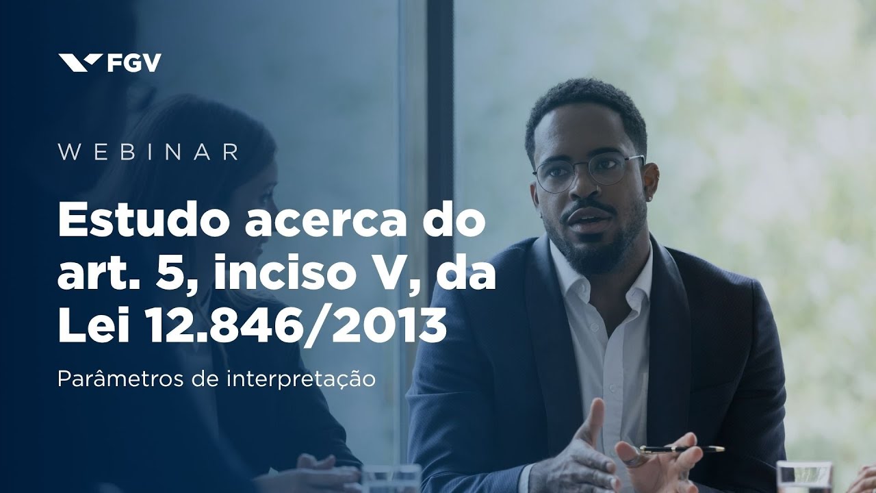 Webinar | Estudo acerca do art. 5, inciso V, da Lei 12.846/2013 ...
