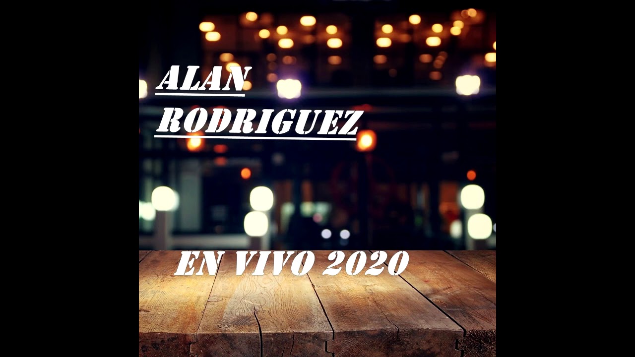 Alan Rodriguez En Vivo (2020) - YouTube