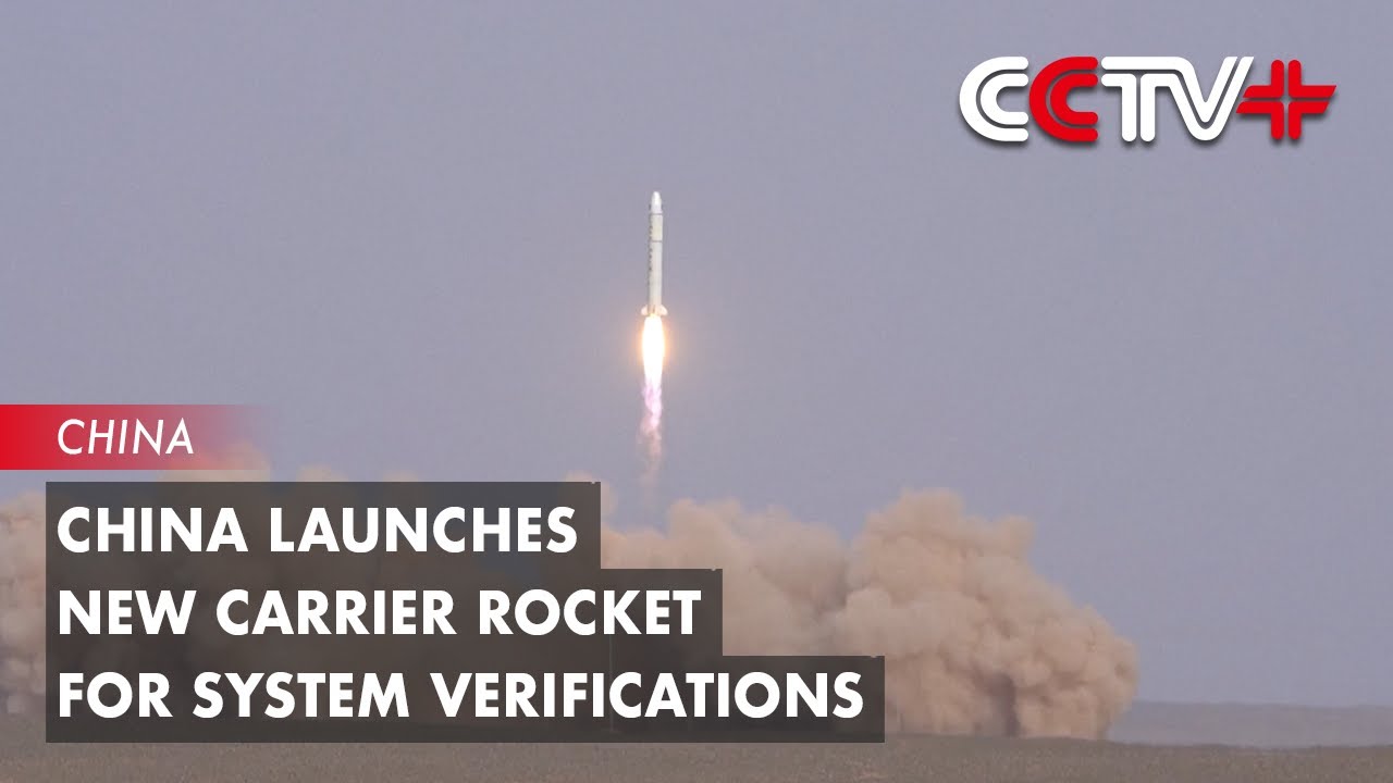 China Launches New Carrier Rocket for System Verifications - YouTube