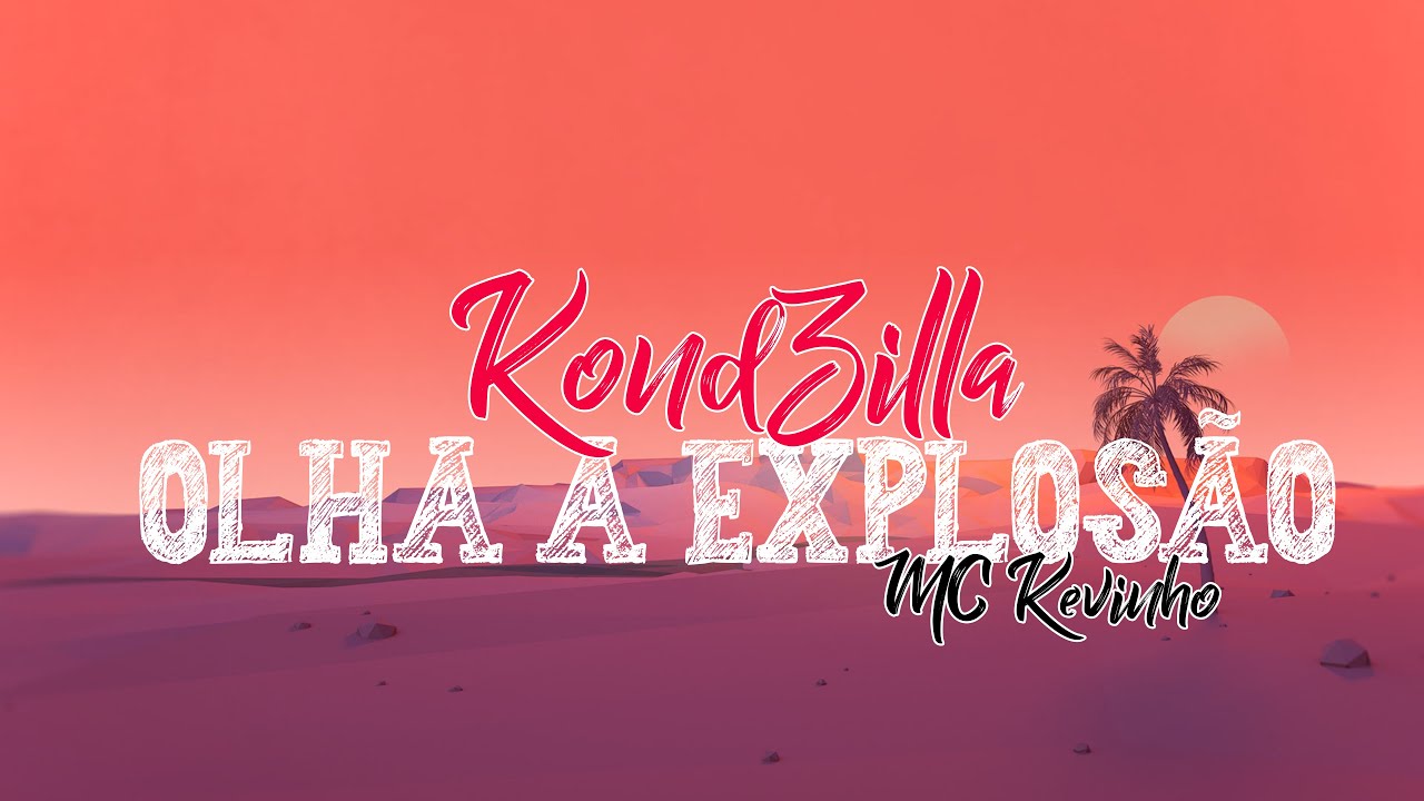 MC Kevinho - Olha a Explosão (KondZilla) | Lyrics Music Video - YouTube