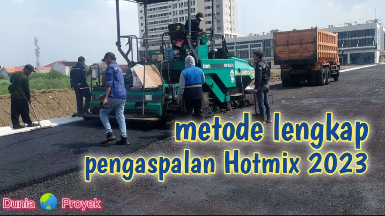 tahapan pengaspalan hotmix lengkap tahun 2023 - YouTube