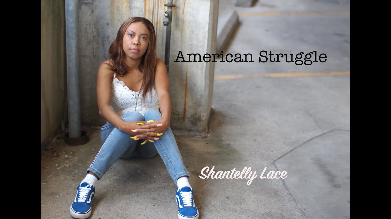 Shantelly Lace - American Struggle (Official Video) - YouTube Music
