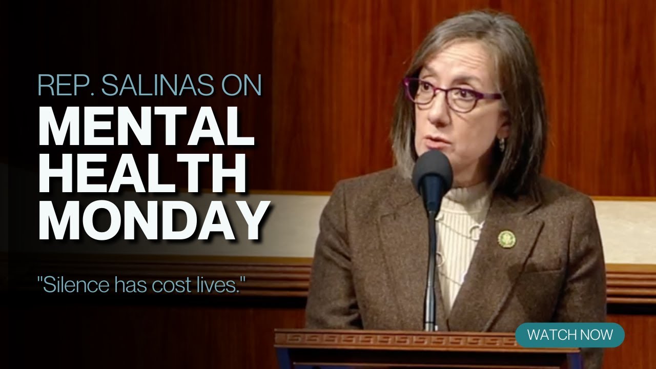 Rep. Salinas on Mental Health Monday: Silence Has Cost Lives - YouTube