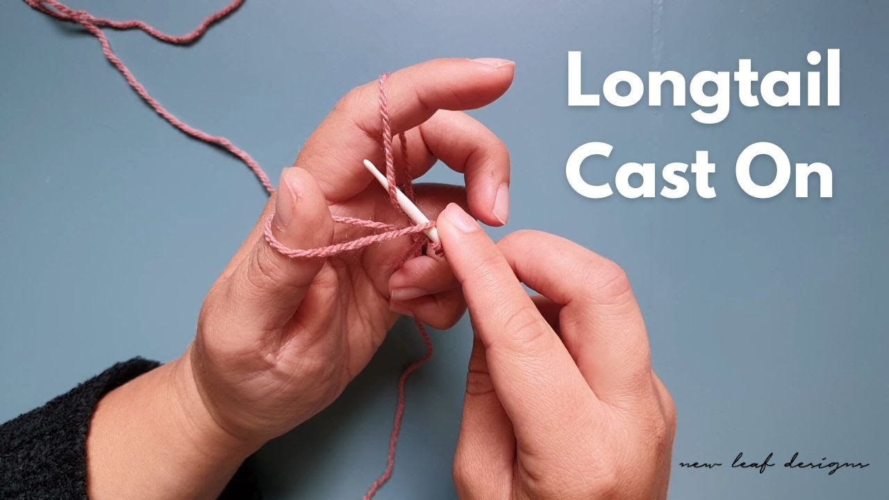 Longtail Cast On - Easy Beginner Knit Cast On - YouTube