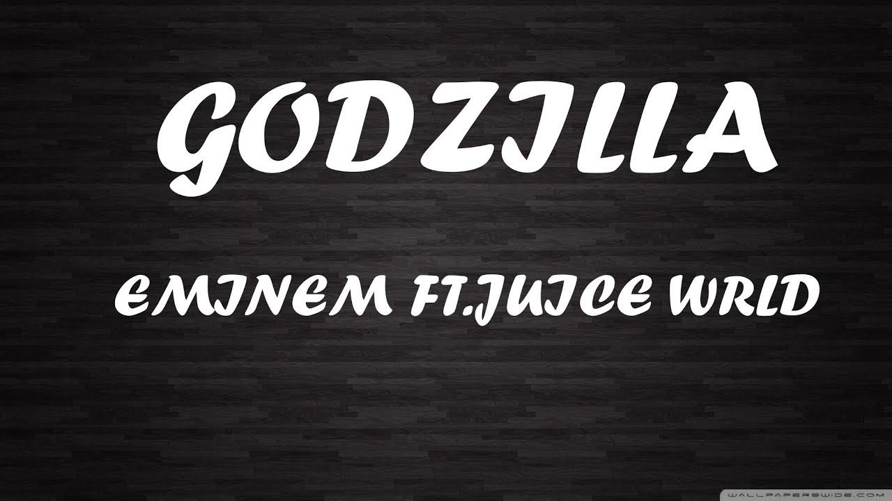 Eminem - Godzilla (Lyrics) ft. Juice WRLD - YouTube