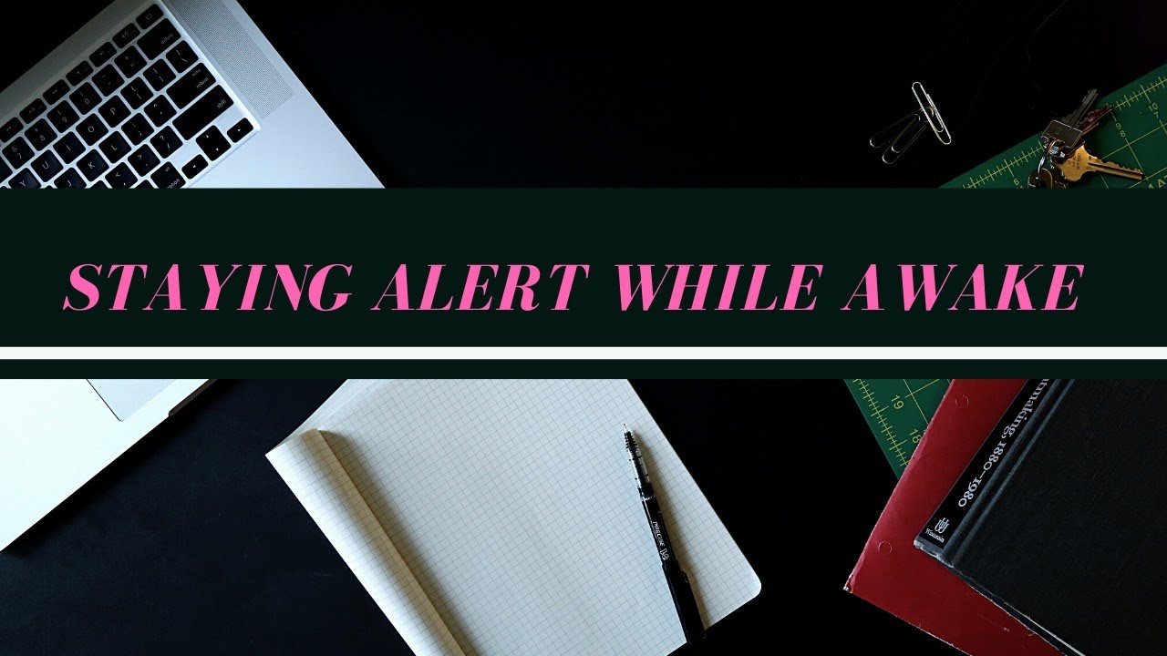 Staying alert while awake - YouTube