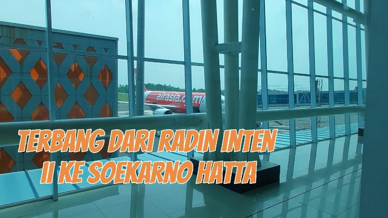 Terbang Dari Radin Inten II ke Soekarno Hatta Naik Air Asia - YouTube