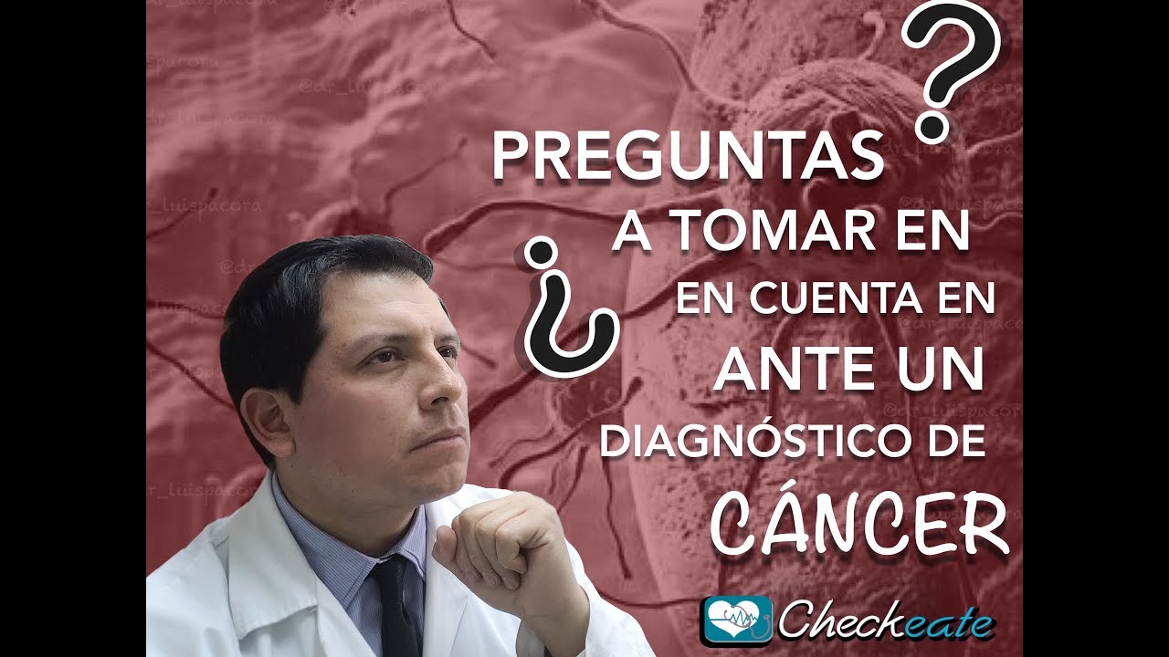 Tengo Cáncer y ahora qué... las preguntas que debemos consultar - YouTube