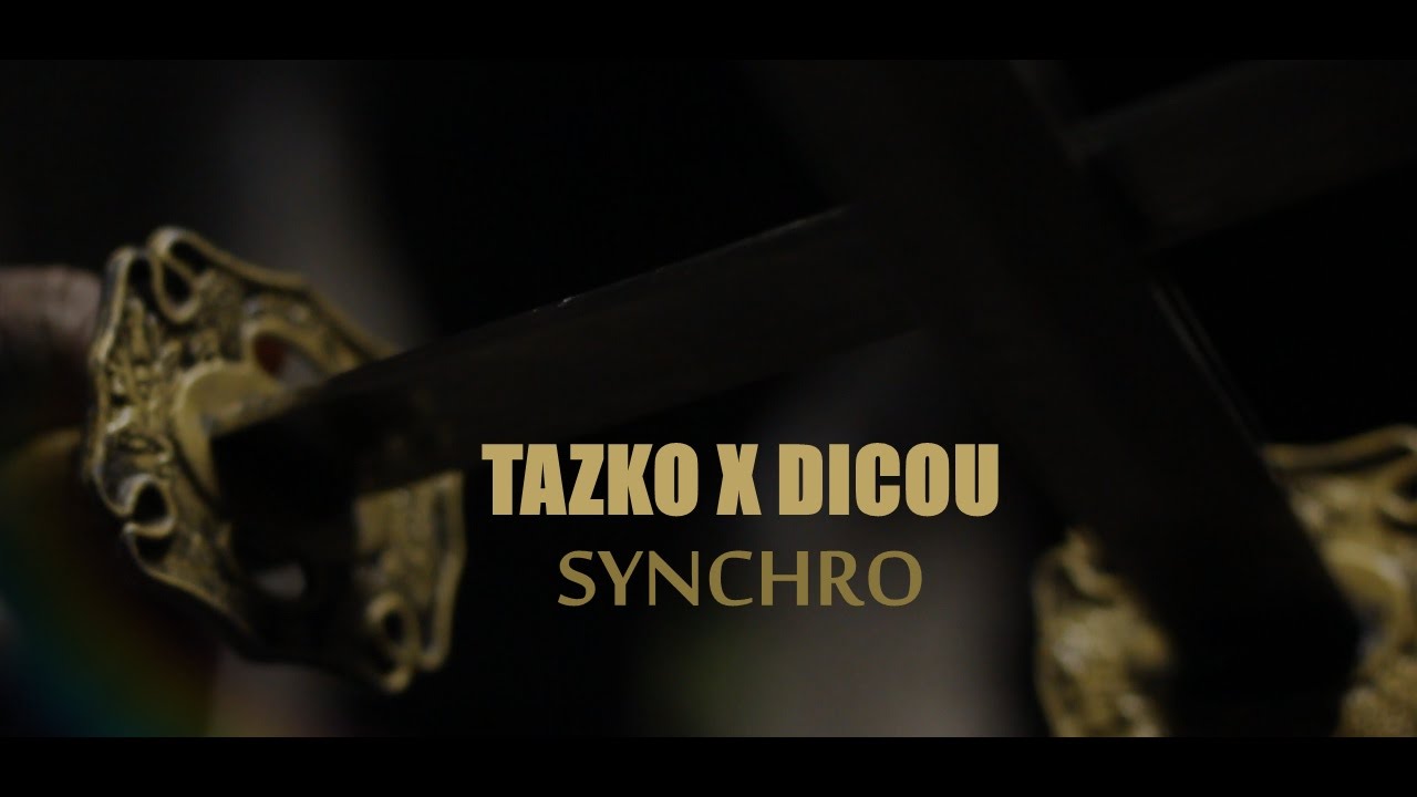 TAZKO X DICOU - SYNCHRO - YouTube