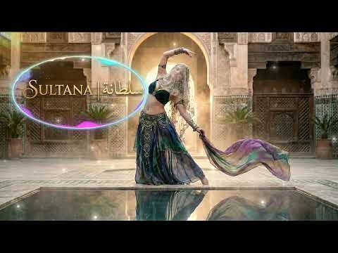 SULTANA |  سُلْطَانَة 👑 Arabic Royal Oriental  || Deep  House Techno