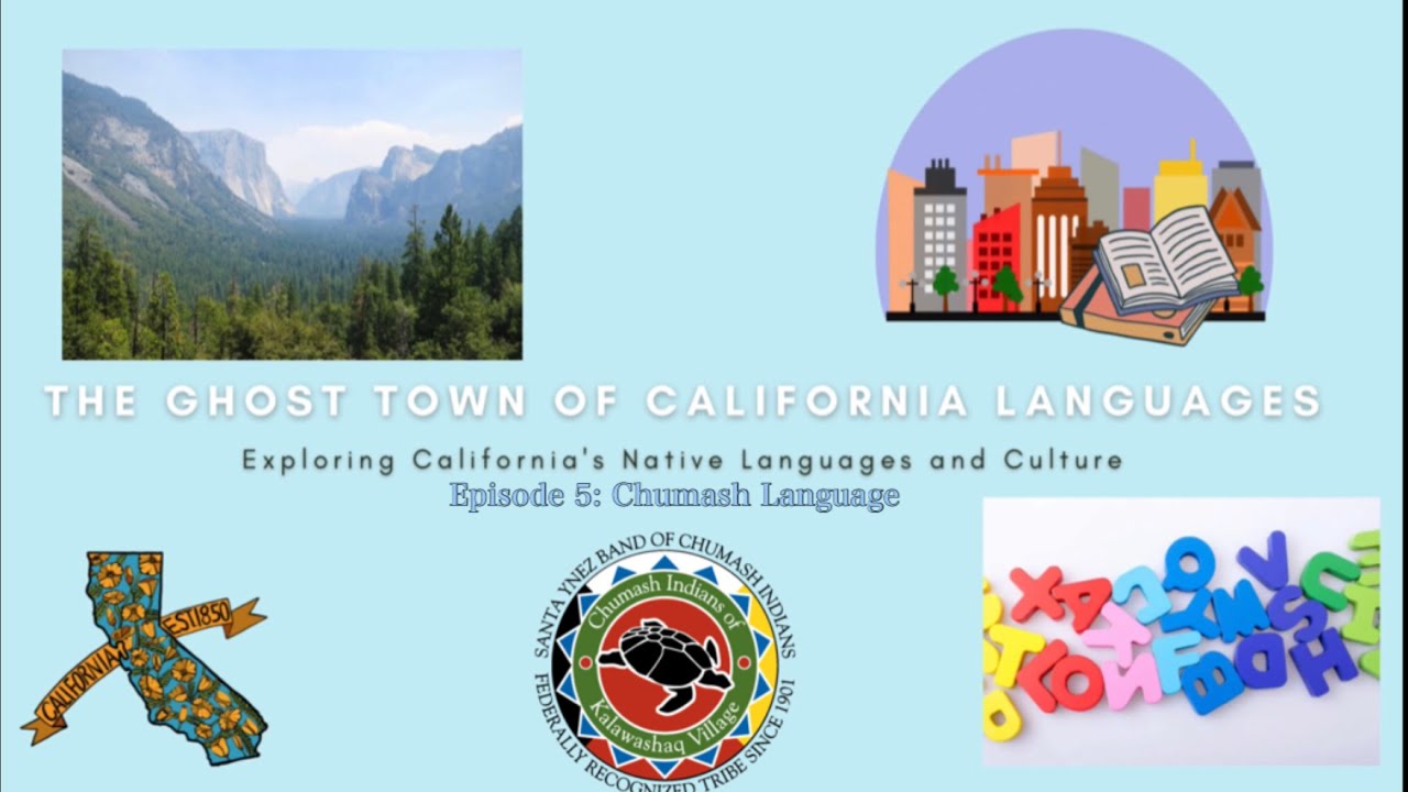 Episode 5: Chumash Languages | The Ghost Town of California Languages ...