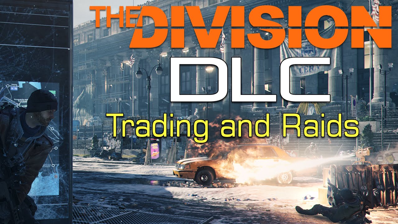 The Division Trading and Raids Year 1 DLC - YouTube