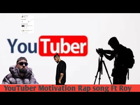 YouTuber motivation Rap song। new femous Indian rap Song। Roy - YouTube