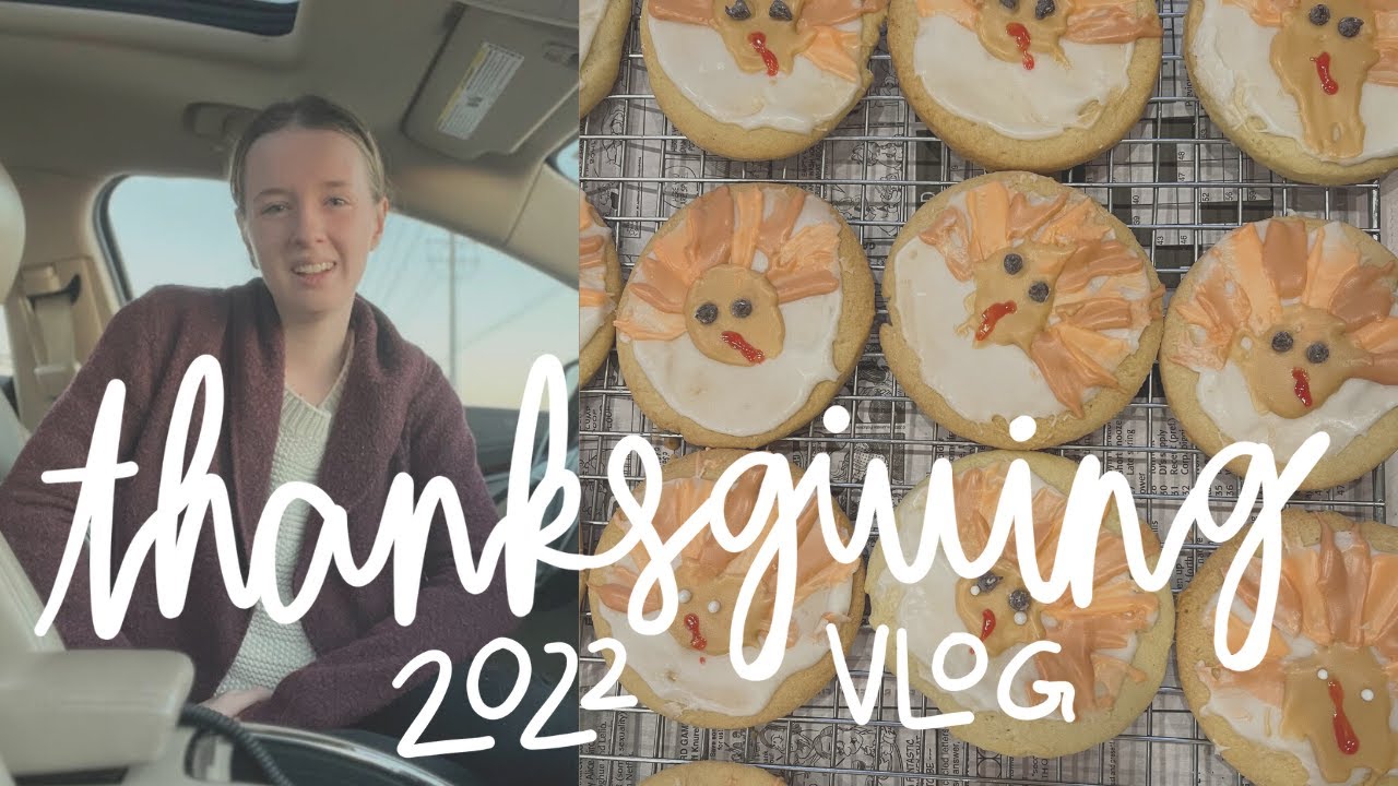 Thanksgiving 2022 | Cooking, Family Time, and a Sick Morning in Bed ...