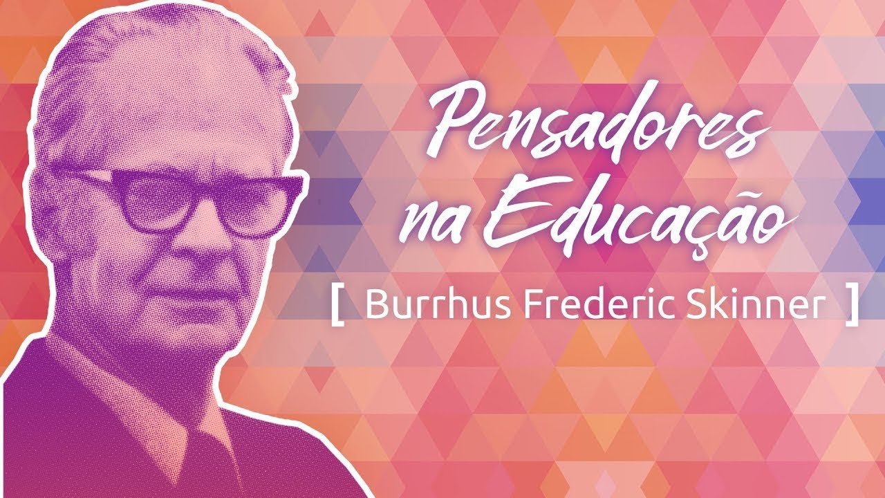 COLEÇÃO GRANDES EDUCADORES SKINNER E A ANÁLISE DO COMPORTAMENTO, POR ...
