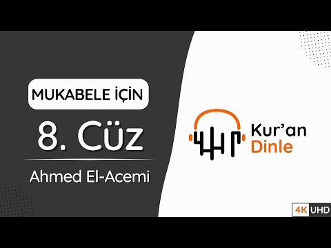 8. Cüz - Ahmed El-Acemi | Kuran Dinle