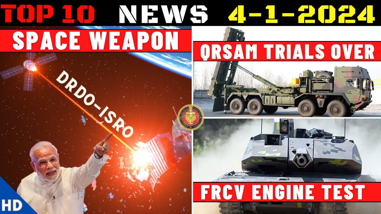 Indian Defence Updates : DRDO Space Weapon,FRCV Engine Test,QRSAM ...